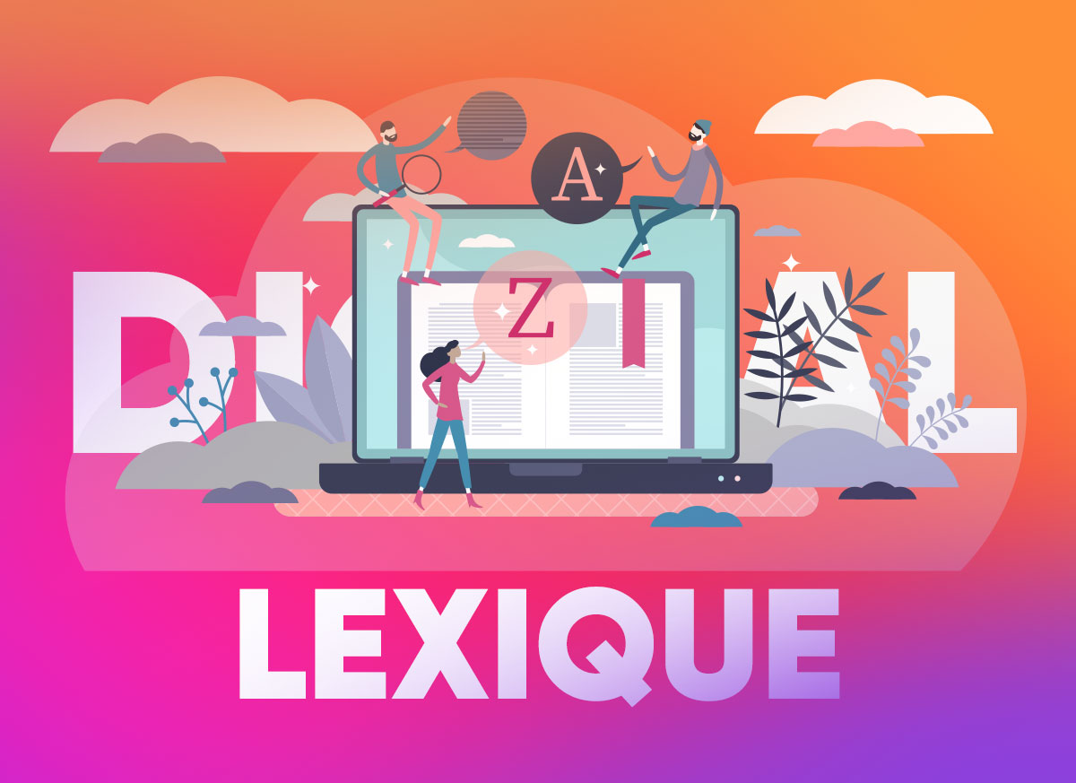 Agence Web, LE lexique digital pour vos moments de doute